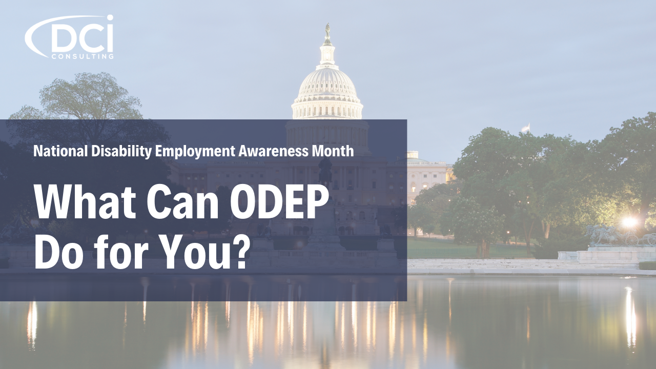 National Disability Employment Awareness Month: What Can ODEP Do for You?